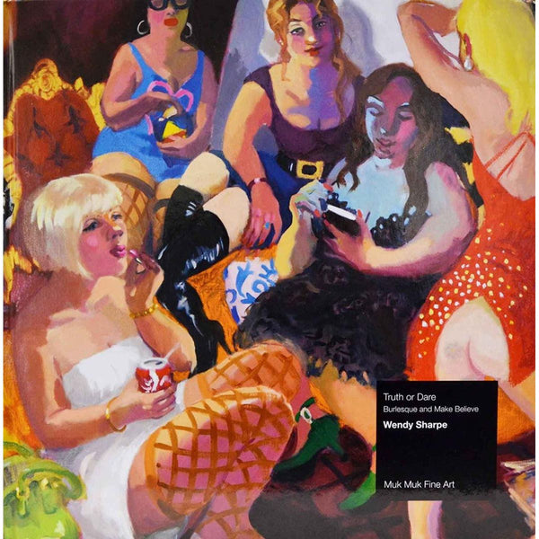 Wendy Sharpe Art Book - 'Truth or Dare' 25x25cm – Mitchell Fine Art